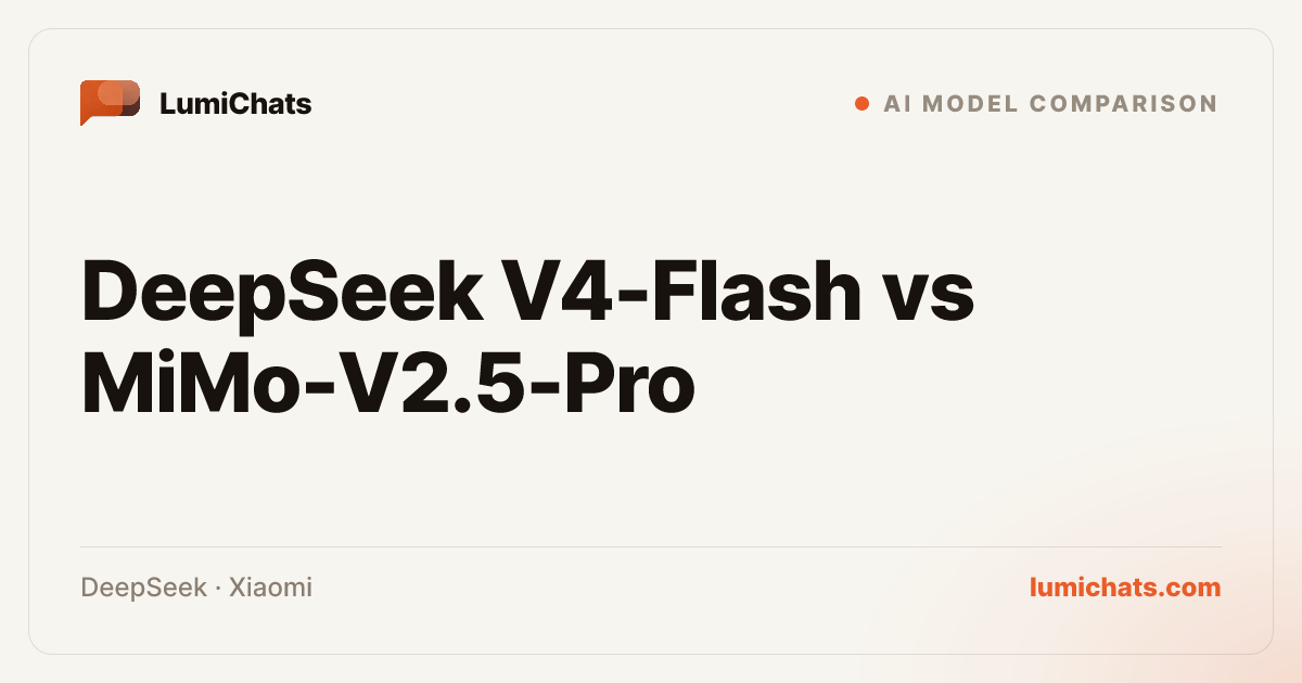 DeepSeek V4-Flash vs MiMo-V2.5-Pro: Which Wins? | LumiChats